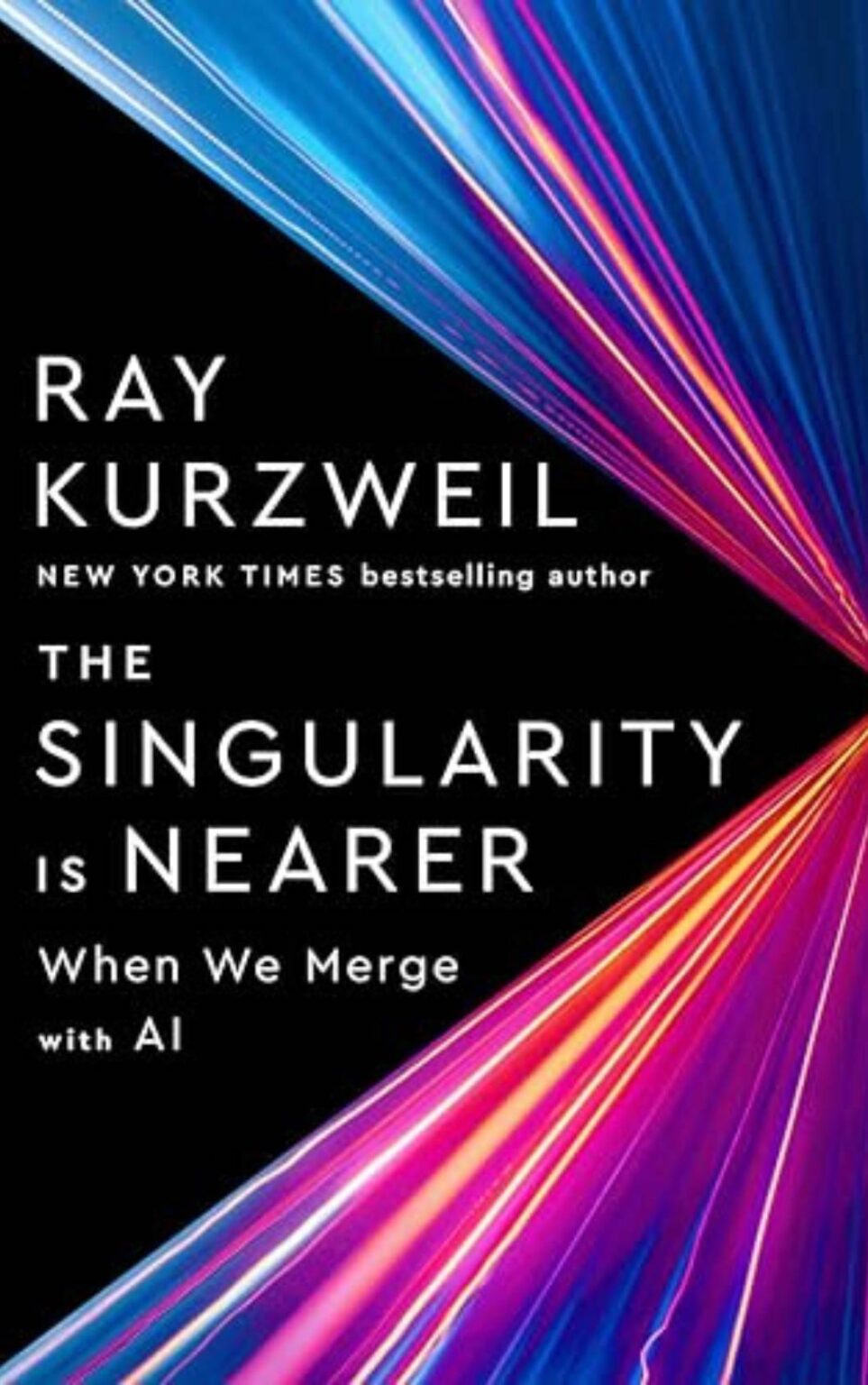 "The Singularity Is Nearer" by Ray Kurzweil: Detailed Summary